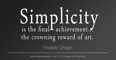 Less is More - 12 Quotes About Simplicity in Business