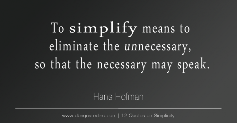 Less is More - 12 Quotes About Simplicity in Business
